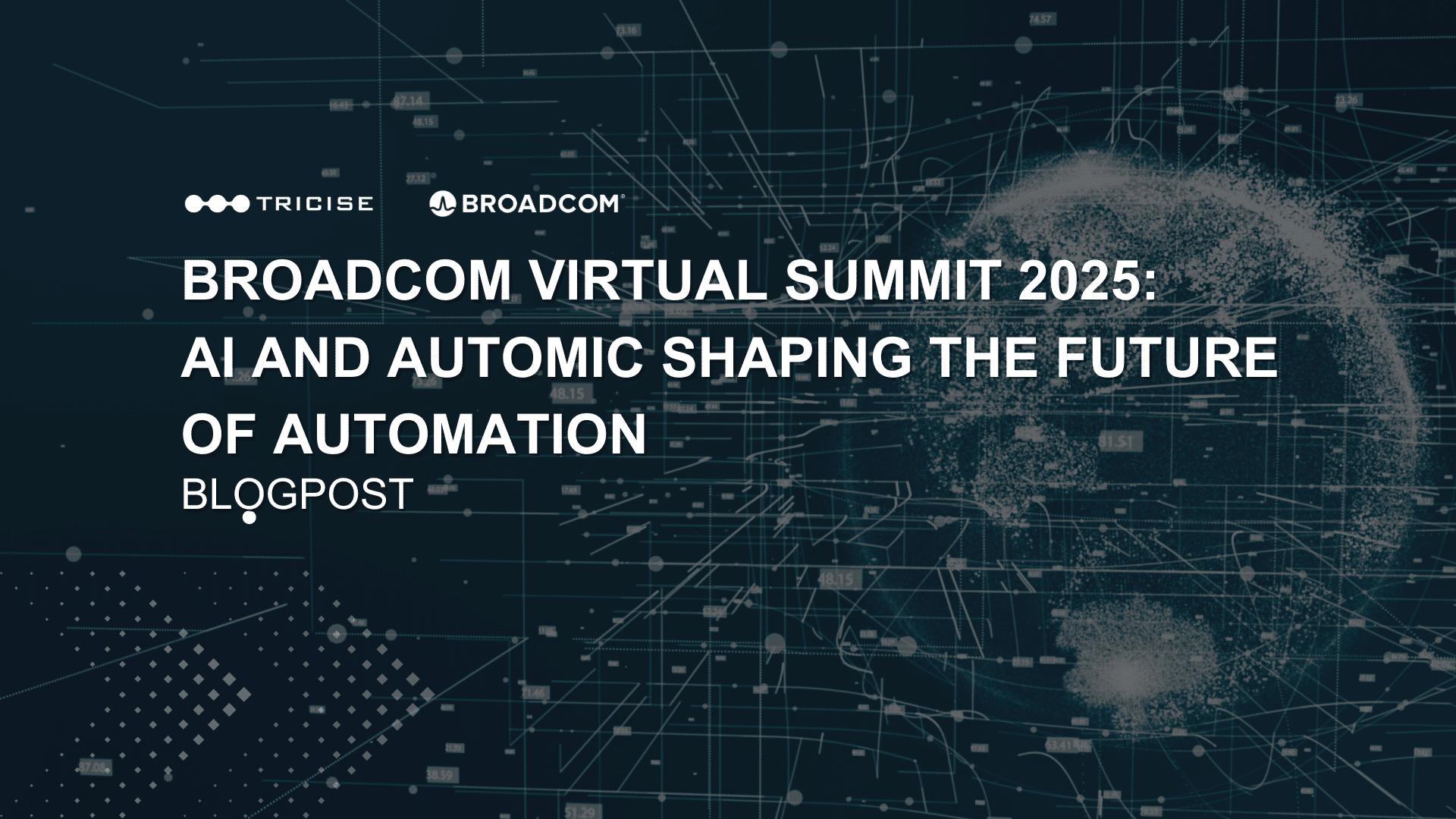 Broadcom Virtual Summit 2025: AI and Automic Shaping the Future of Automation